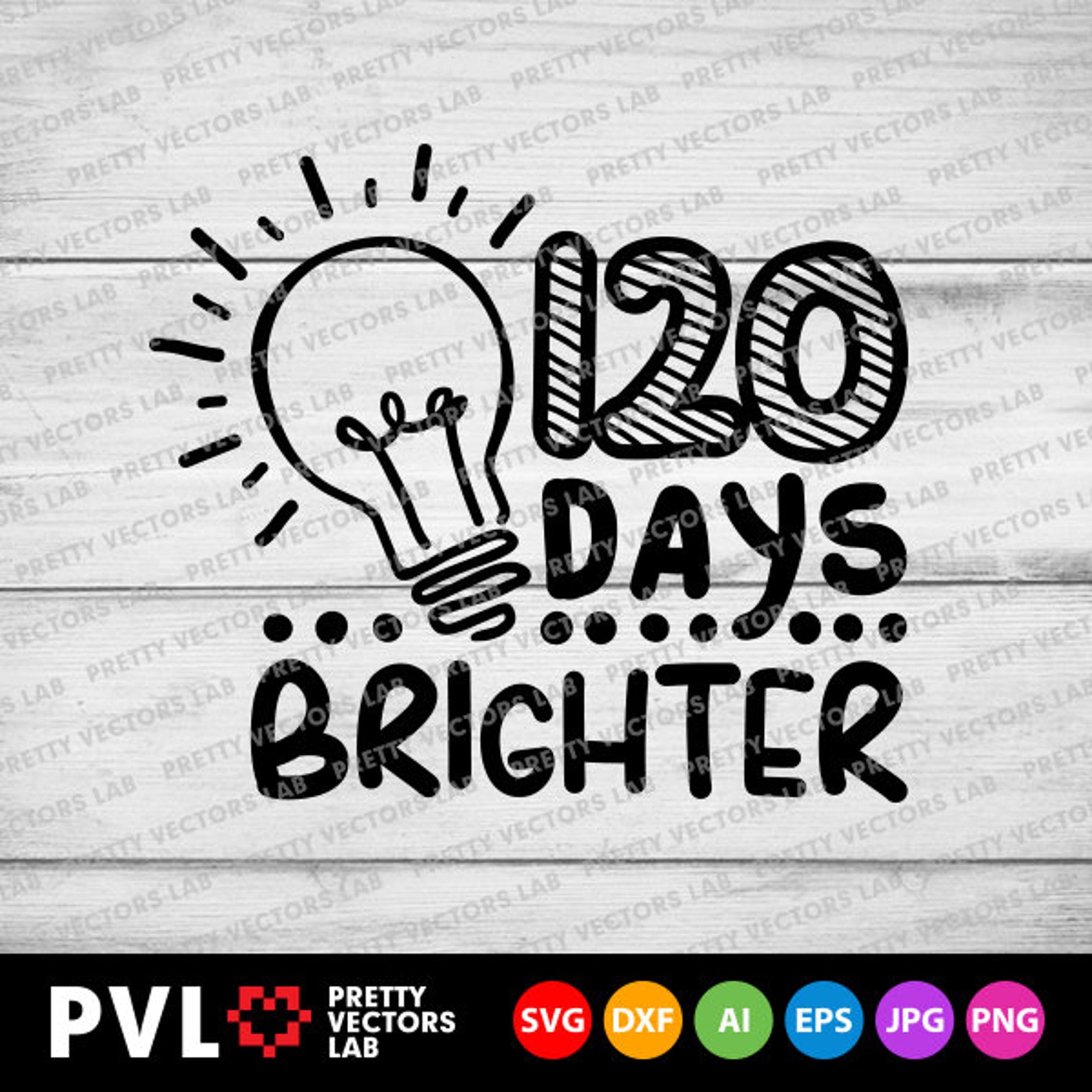 120 Days Brighter Svg 120th Day of School Svg Dxf Eps School - Etsy