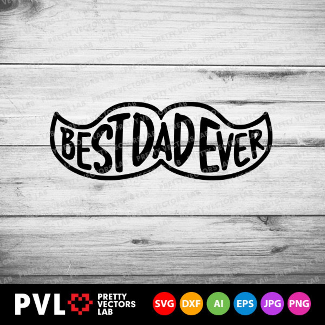 Best Dad Ever Svg Father's Day Cut Files Daddy Sign Svg - Etsy