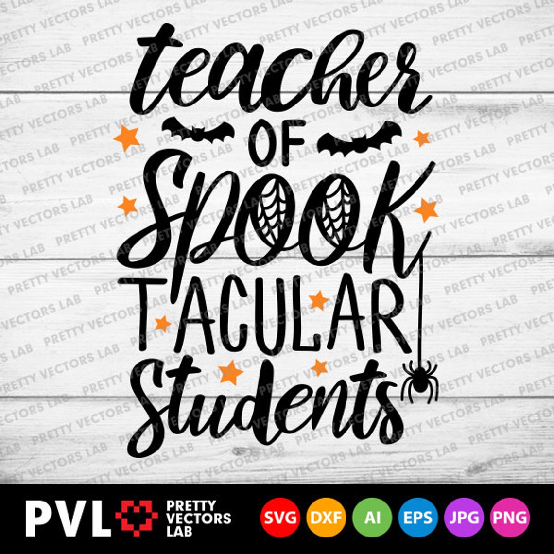 Teacher Halloween Svg Teacher of Spooktacular Students Svg | Etsy