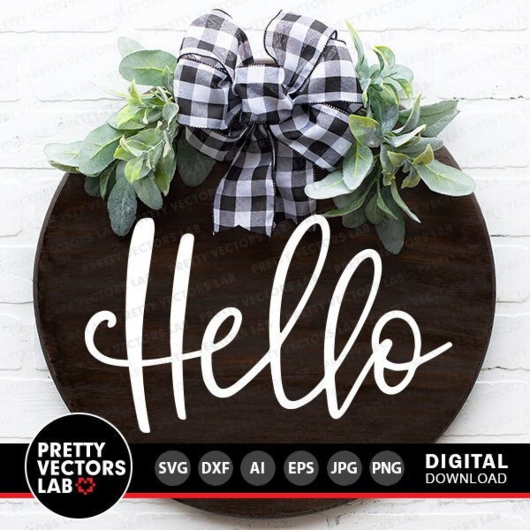Hello Svg, Door Hanger Cut File, Welcome Svg, Dxf, Eps, Png, Farmhouse ...