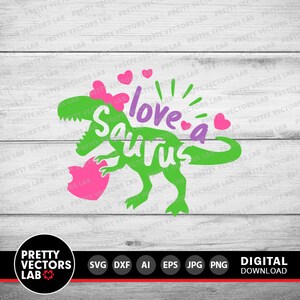 Valentine Dinosaur Svg, Girl Valentines Day Svg, Love a Saurus Svg, T ...