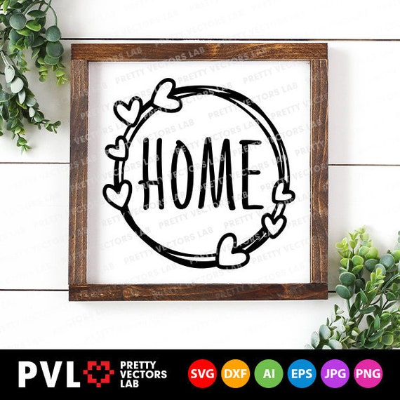 Home Svg Love Home Svg Happy Home Sign Cut Files Family | Etsy