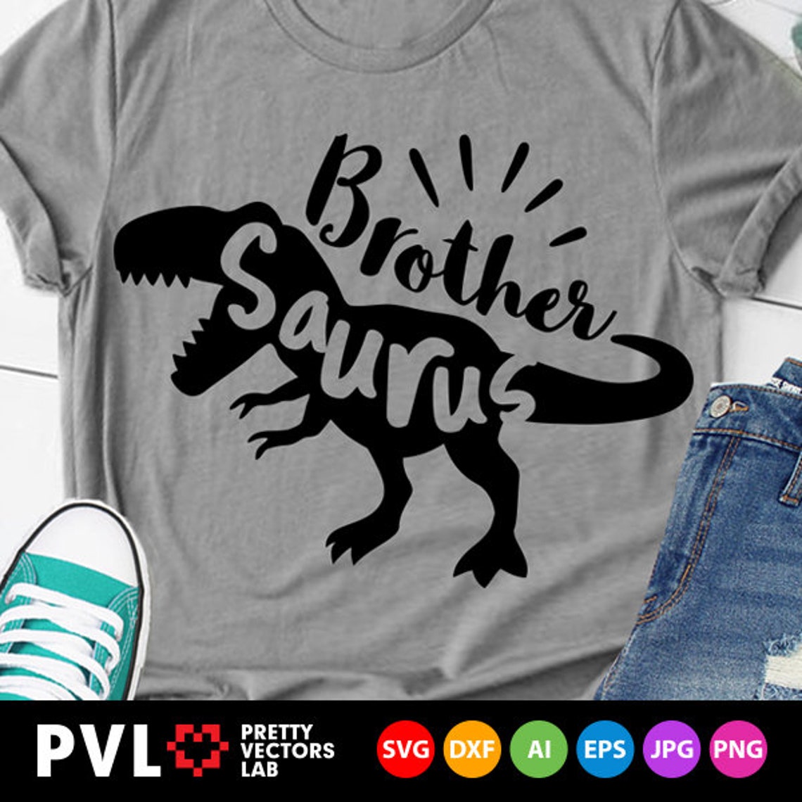 Brother Saurus Svg T-rex Dinosaur Svg Birthday Svg Dxf | Etsy