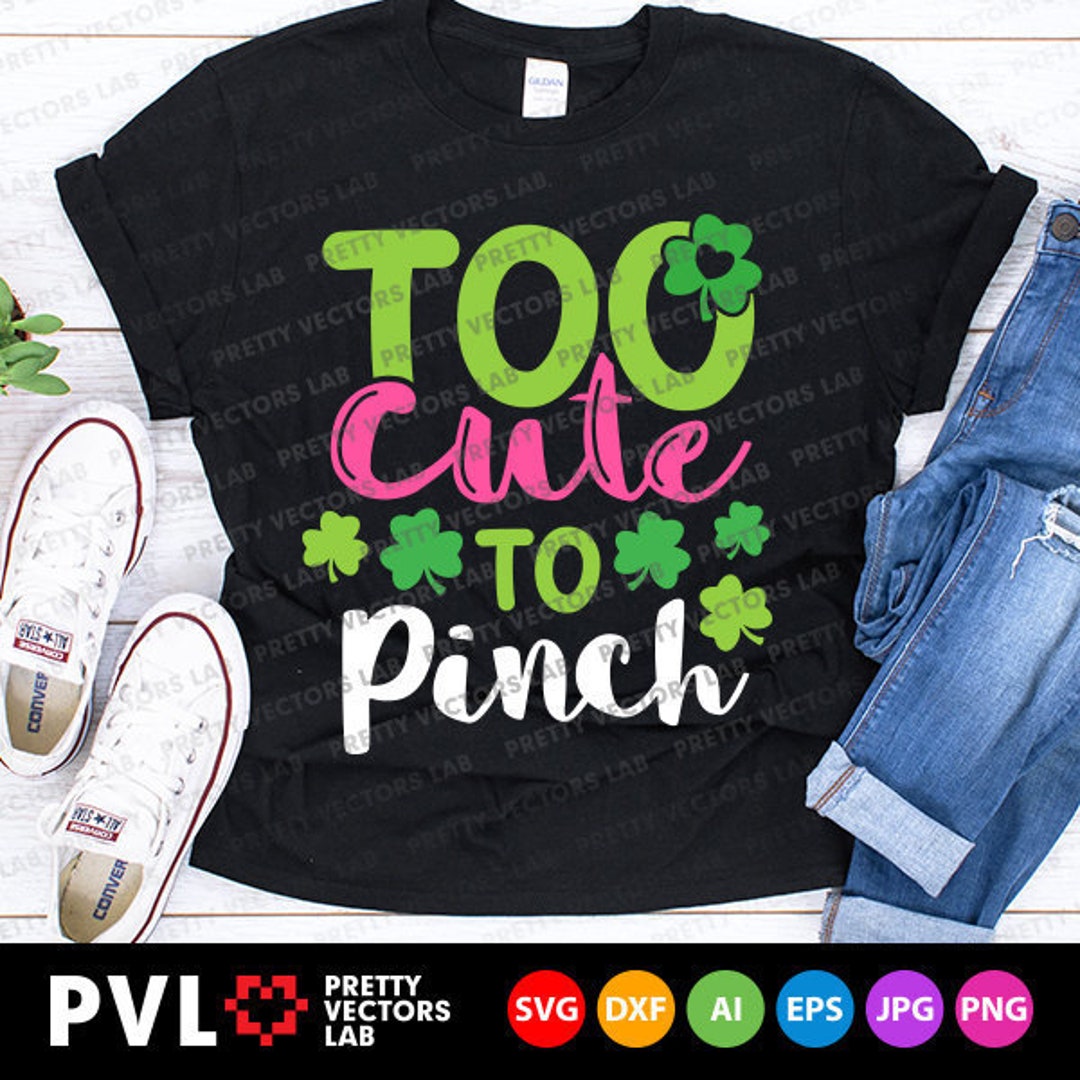 Too Cute to Pinch Svg St. Patrick's Day Svg Shamrock - Etsy