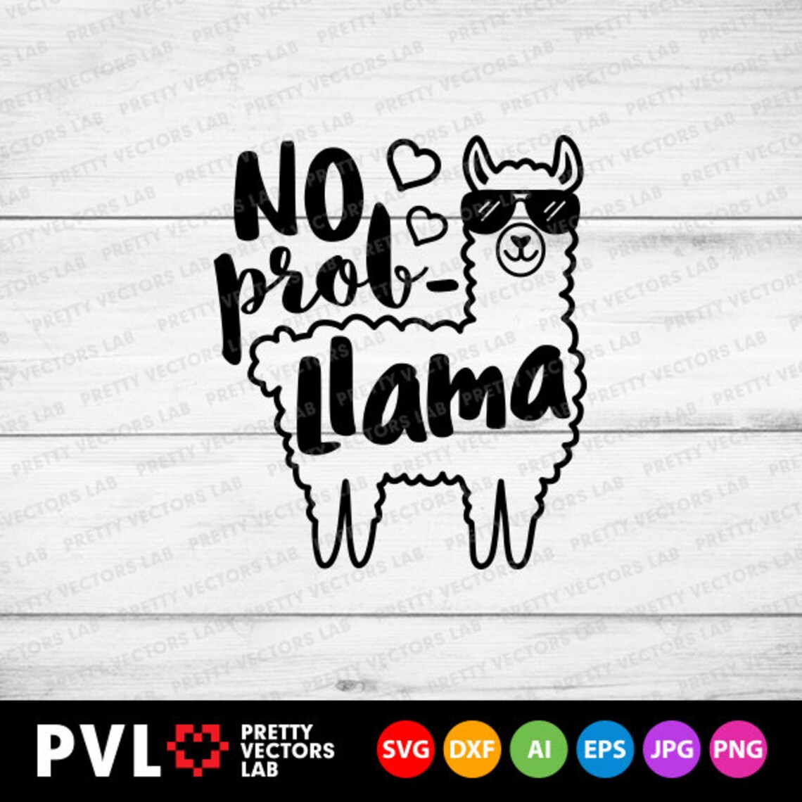 No Prob Llama Svg No Problem Llama Svg Dxf Eps Png Funny - Etsy