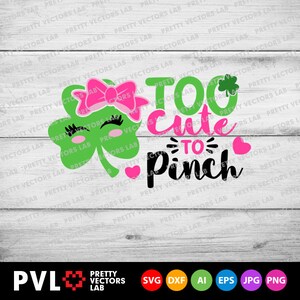 Too Cute to Pinch Svg St. Patrick's Day Svg Cute Clover - Etsy