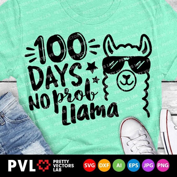 100 Days No Prob Llama Svg 100th Day of School Svg Dxf Eps | Etsy