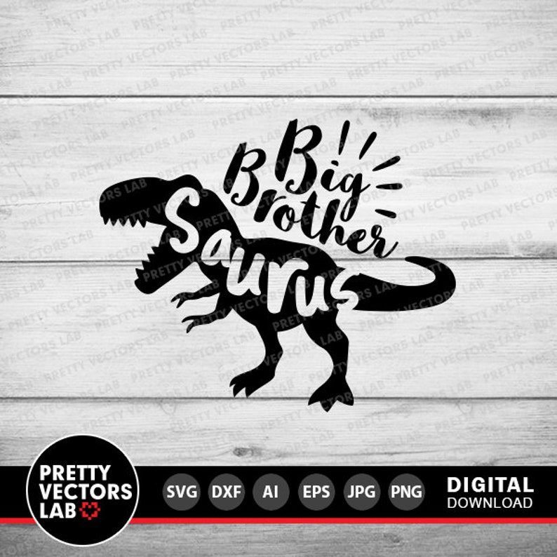 Big Brother Saurus Svg T-rex Dinosaur Svg Big Bro Svg Dxf - Etsy