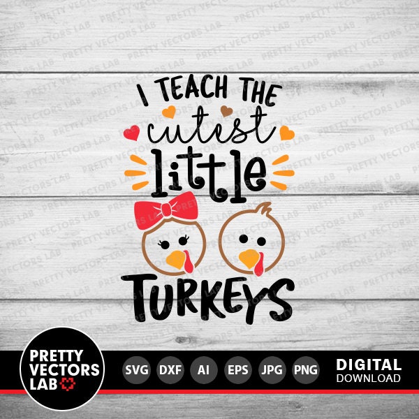 I Teach the Cutest Little Turkeys Svg, Thanksgiving Svg Dxf Eps Png ...