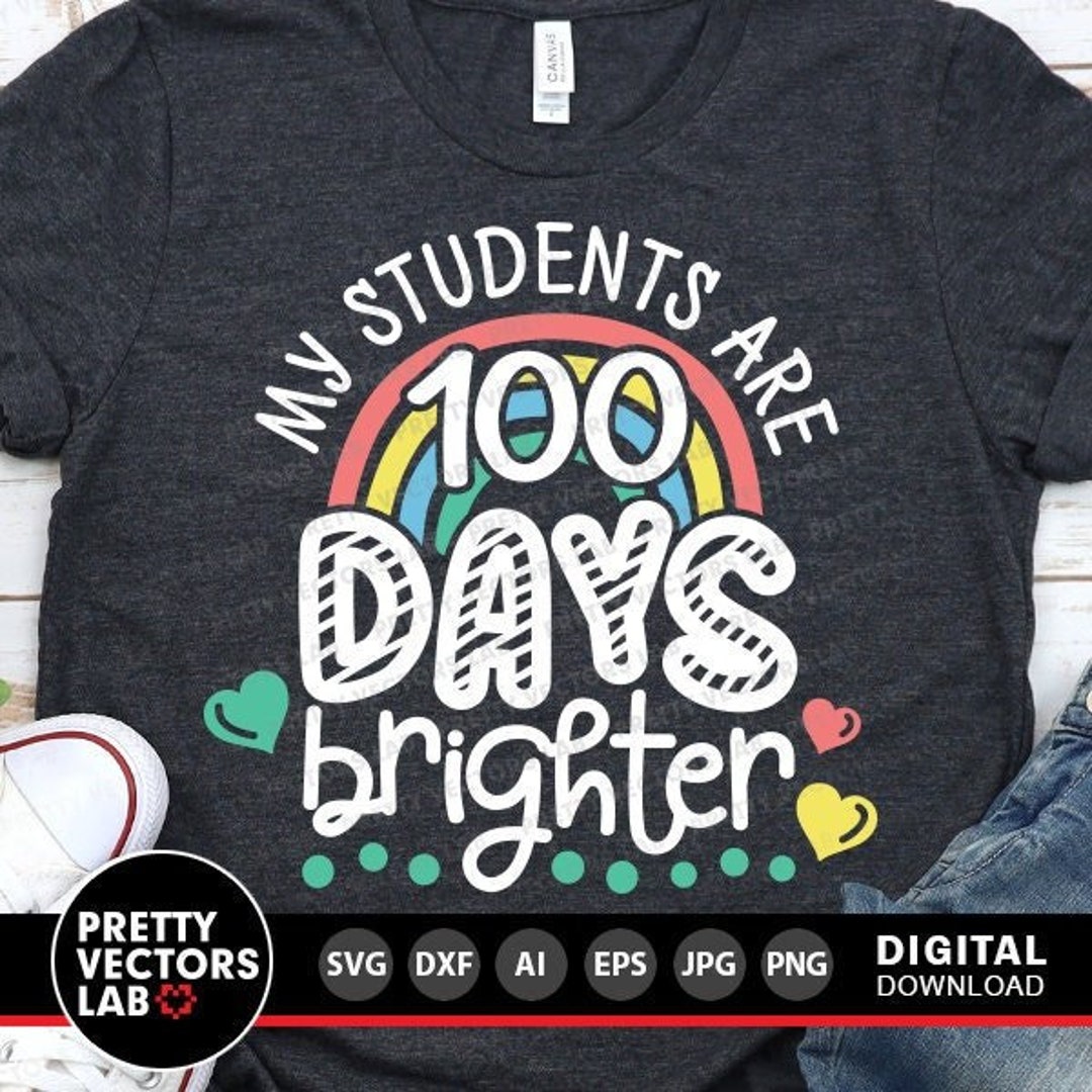 My Students Are 100 Days Brighter Svg, Teacher Svg, Rainbow Cut File ...