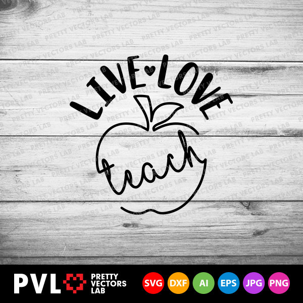 Live Love Teach Svg Teacher Svg Back to School Cut Files - Etsy