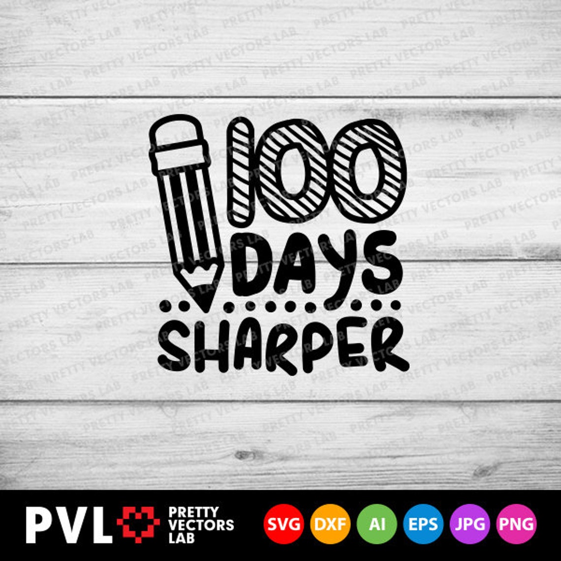 100 Days Sharper Svg 100th Day of School Cut Files Kids Svg - Etsy
