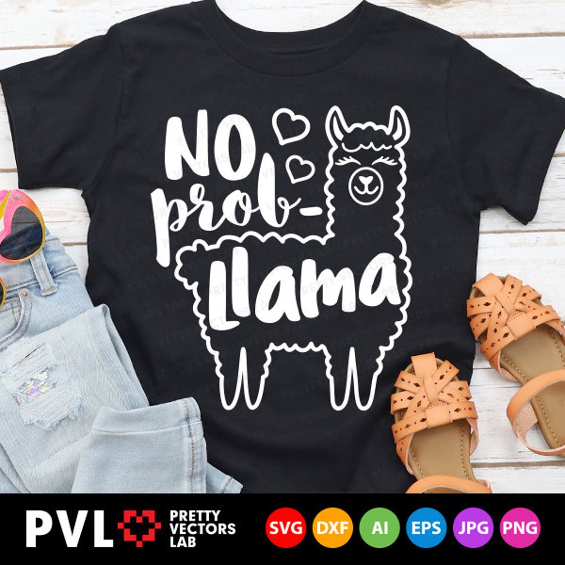 No Prob Llama Svg No Problem Llama Svg Llama Cut File Funny | Etsy