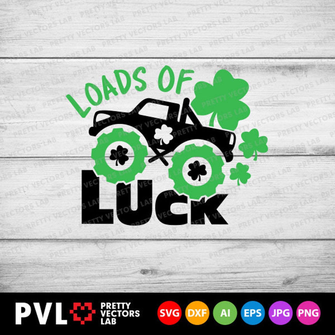 St Patrick's Day Monster Truck Svg Loads of Luck Svg Dxf | Etsy