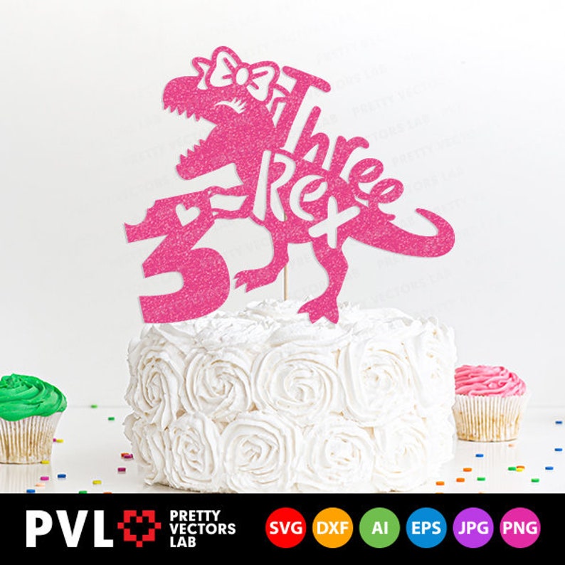 Three Rex Svg Cake Topper Svg Girls Svg T-rex 3rd Birthday - Etsy