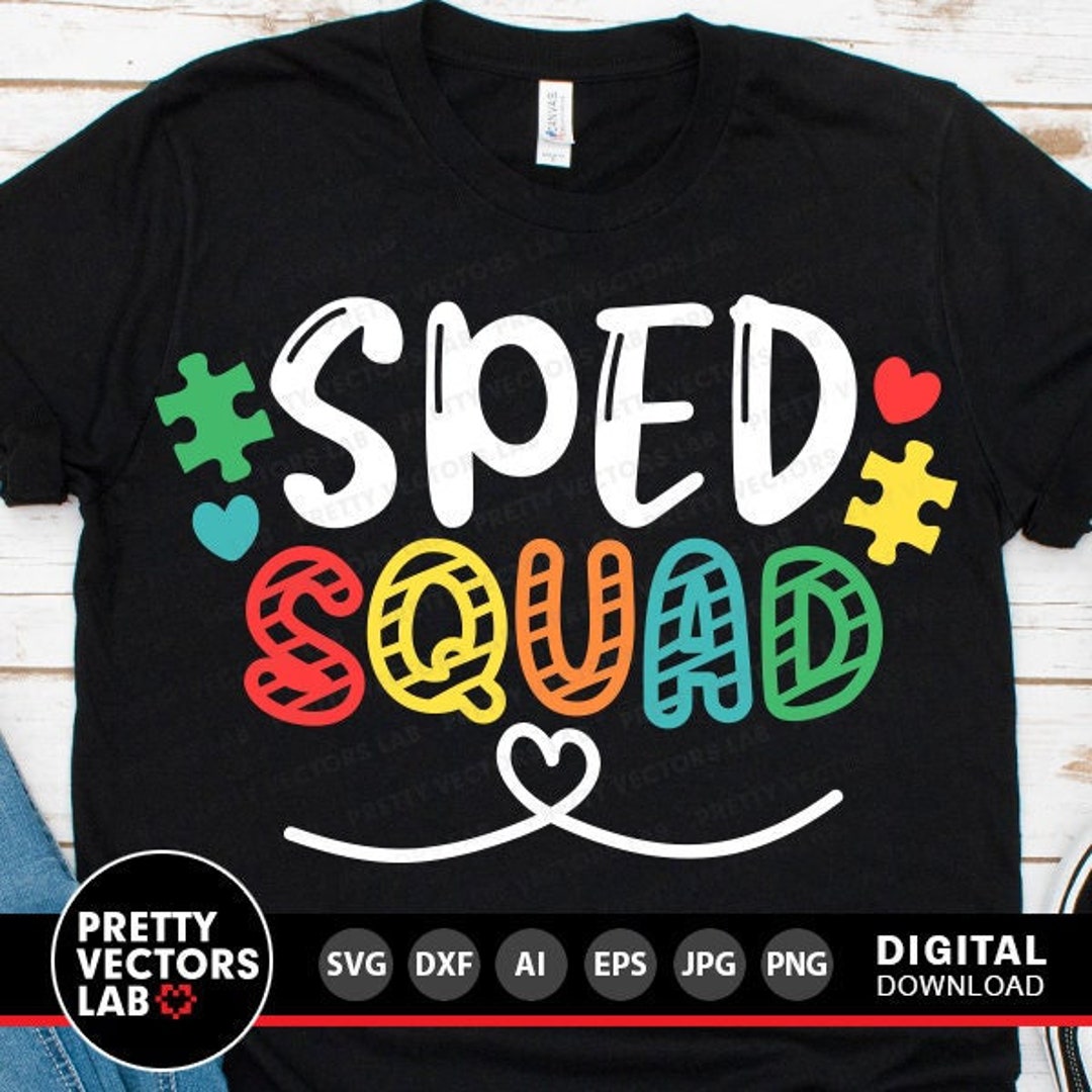 SPED Squad Svg, SPED Teacher Cut Files, Special Education Svg, Dxf, Eps ...
