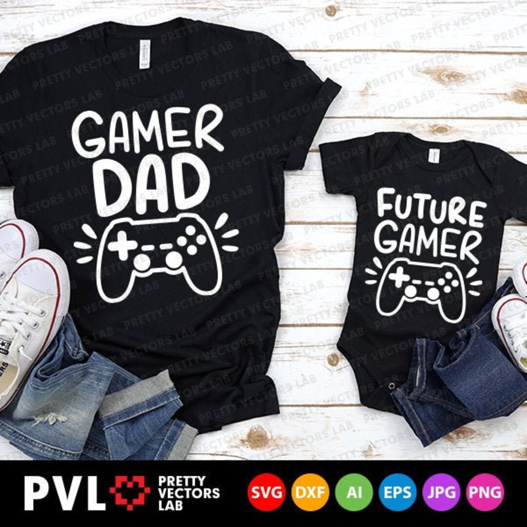 Gamer Dad Svg, Future Gamer Svg, Daddy and Me Svg, Father and Baby Cut ...