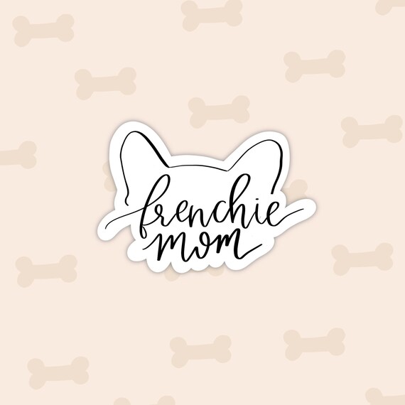 Frenchie Mom Sticker French Bulldog Sticker Dog Outline | Etsy
