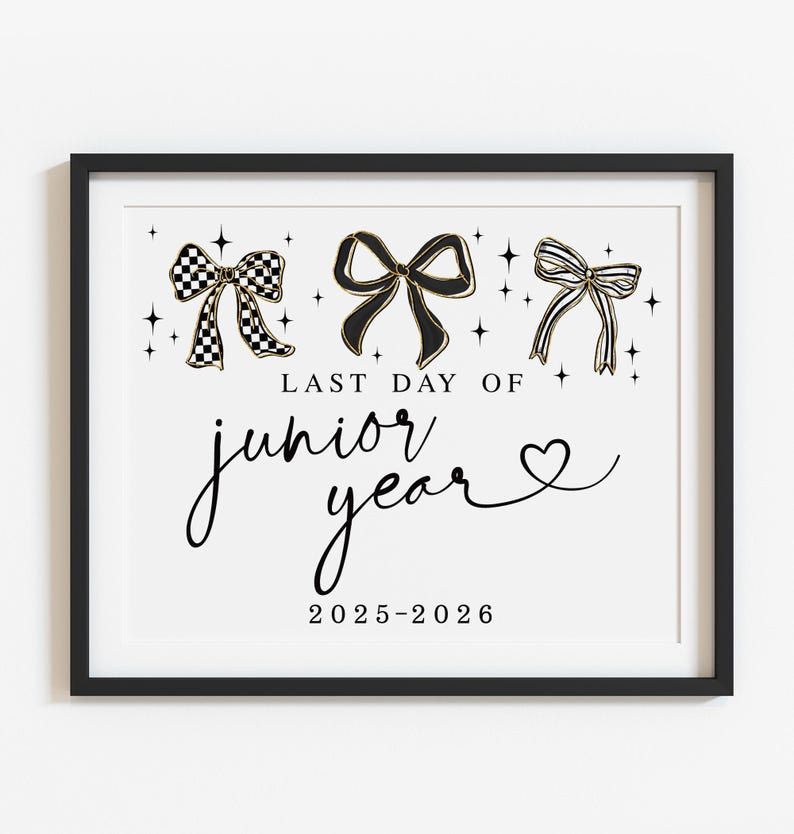 Last Day of Junior Year Sign Printable, Bow Ribbon Coquette Graduation ...