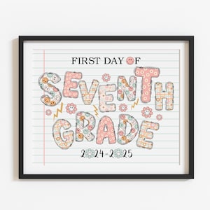 First Day of 7th Grade Sign Printable, Girl Back to School Photo Prop ...