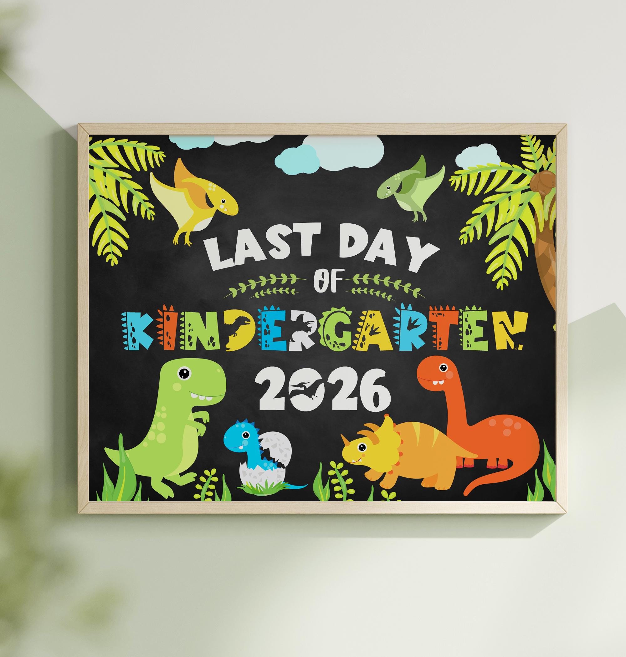 Dinosaur Last Day of Kindergarten Sign Printable, Boys Graduation, End ...