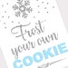Frost Your Own Cookie Sign Printable Winter Onederland - Etsy