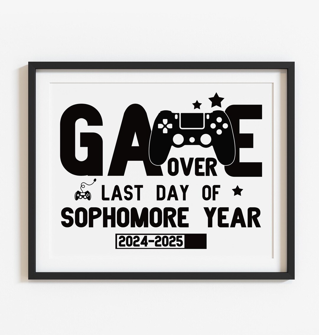 Last Day of Sophomore Year Sign Printable, Game Over Last Day of 10th ...