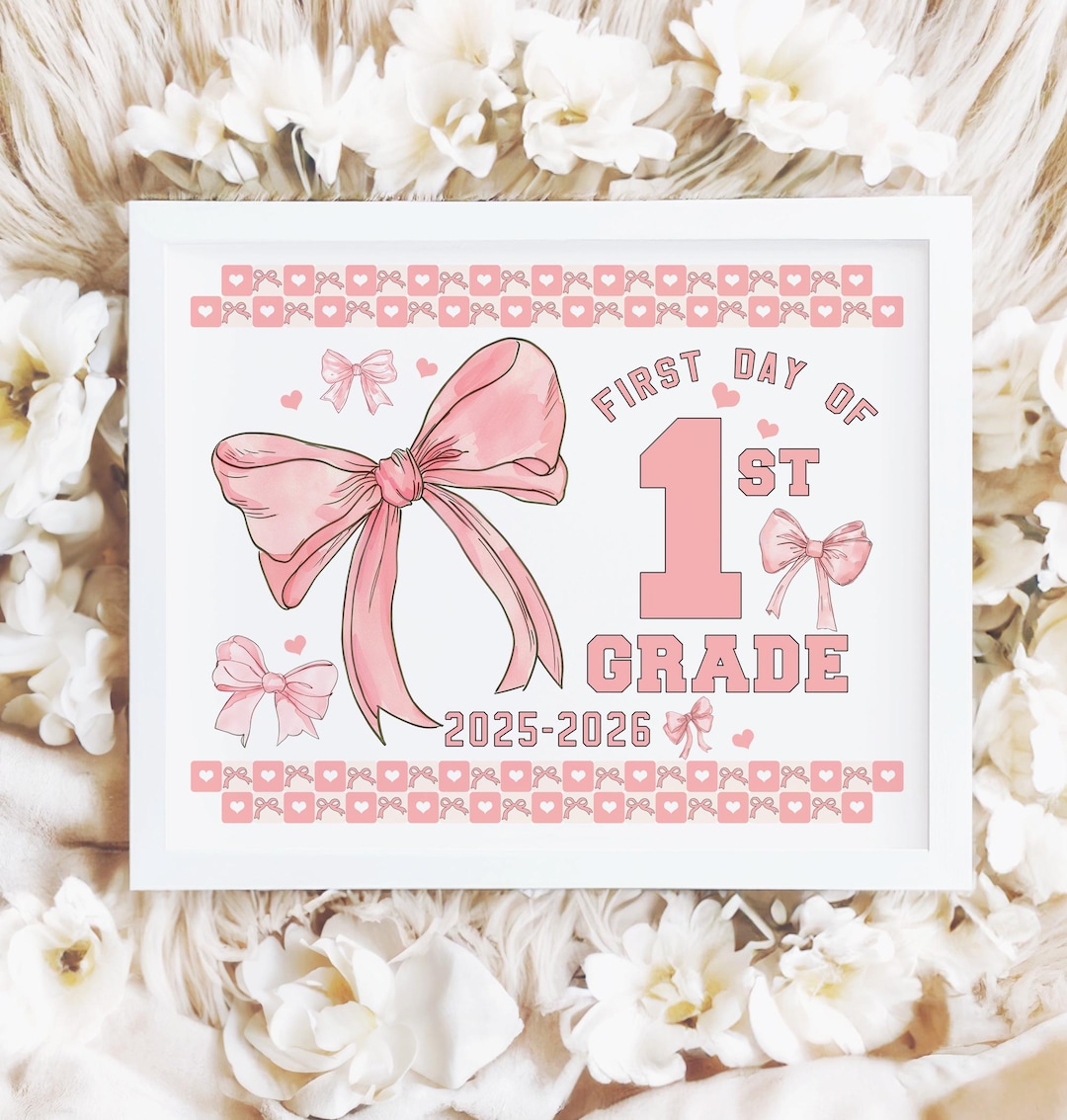 First Day of 1st Grade Sign Printable, Girls Pink Bow Coquette, Back to ...