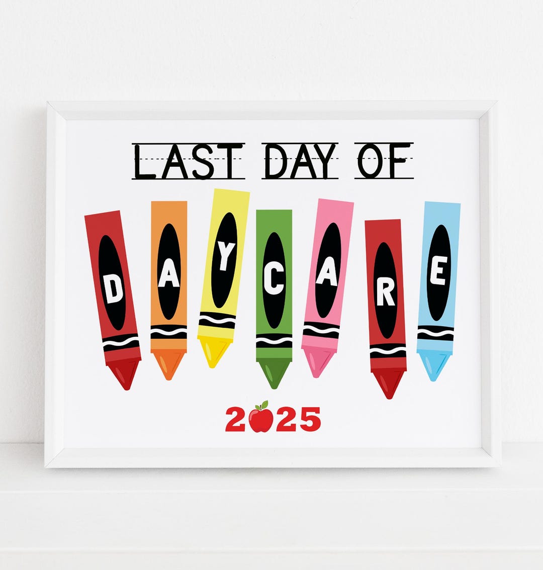 Kids Last Day of Daycare Printable Sign, End of School Year 2025 ...