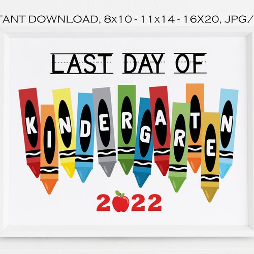 Kindergarten Graduation Sign Printable Last Day of - Etsy