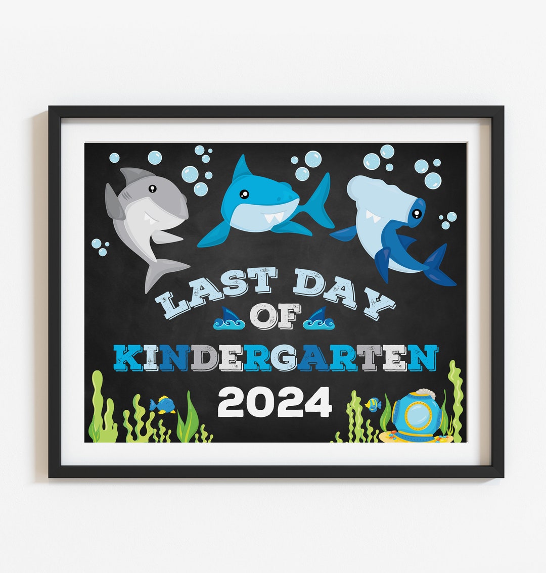 Shark Last Day of Kindergarten Sign Printable, Boy Chalkboard End of ...