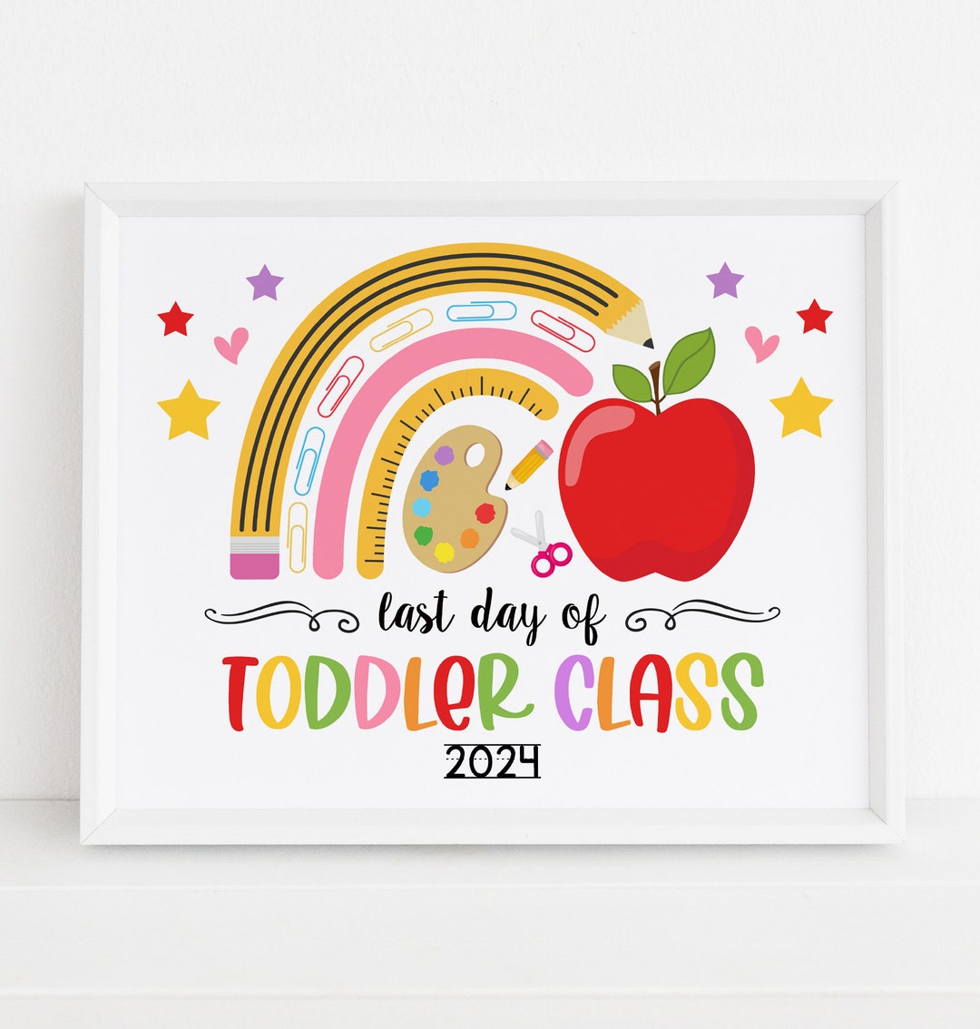 Rainbow Last Day of Toddler Class Sign Printable, Girl End of School ...