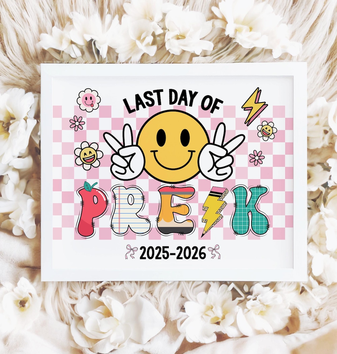 Last Day of Pre-k Sign Printable, Retro Groovy Smiley, Girls End of ...