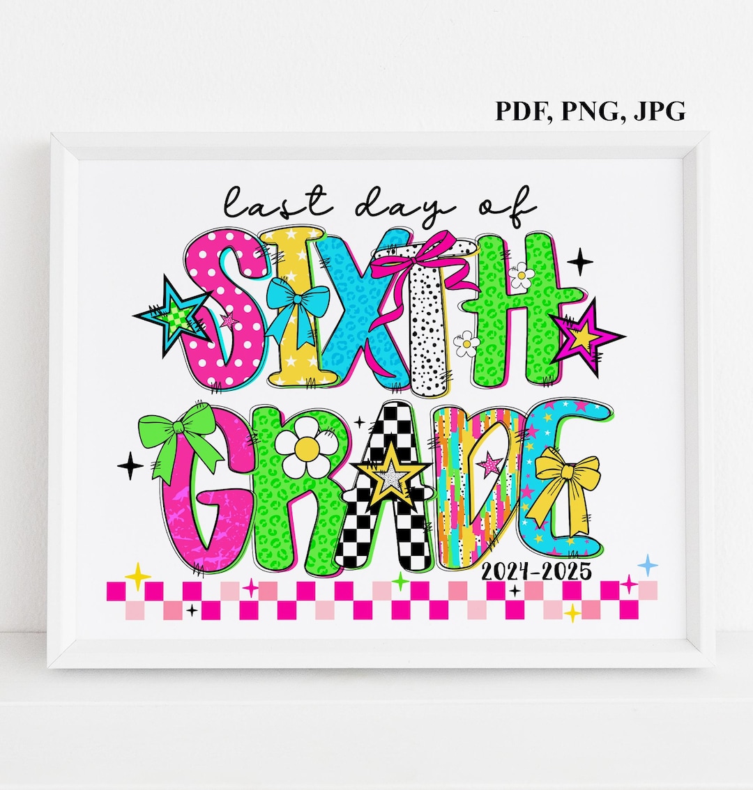 Last Day of 6th Grade Printable Sign, Girl Teacher End of School Year ...