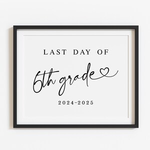 Minimalist Last Day of 6th Grade Sign Printable, Modern Graduation Sign ...