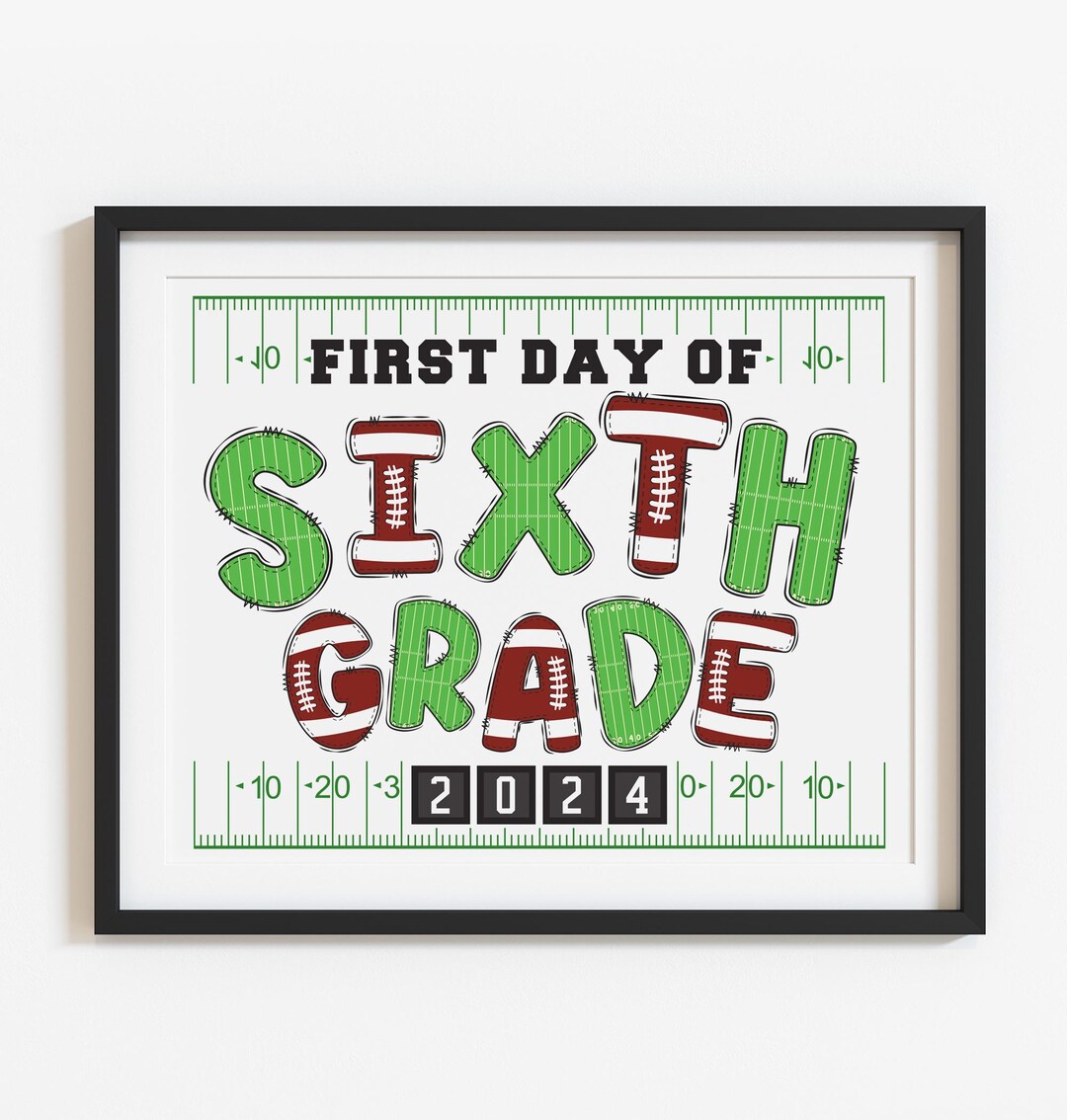 Football First Day of 6th Grade Sign Printable, Boy Back to School ...