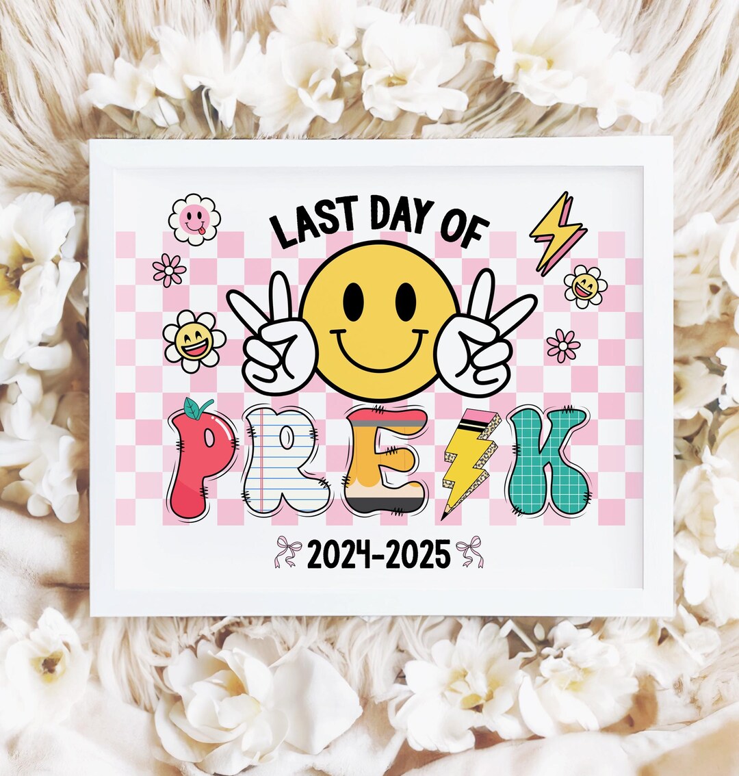 Last Day of Pre-k Sign Printable, Retro Groovy Smiley, Girls End of ...