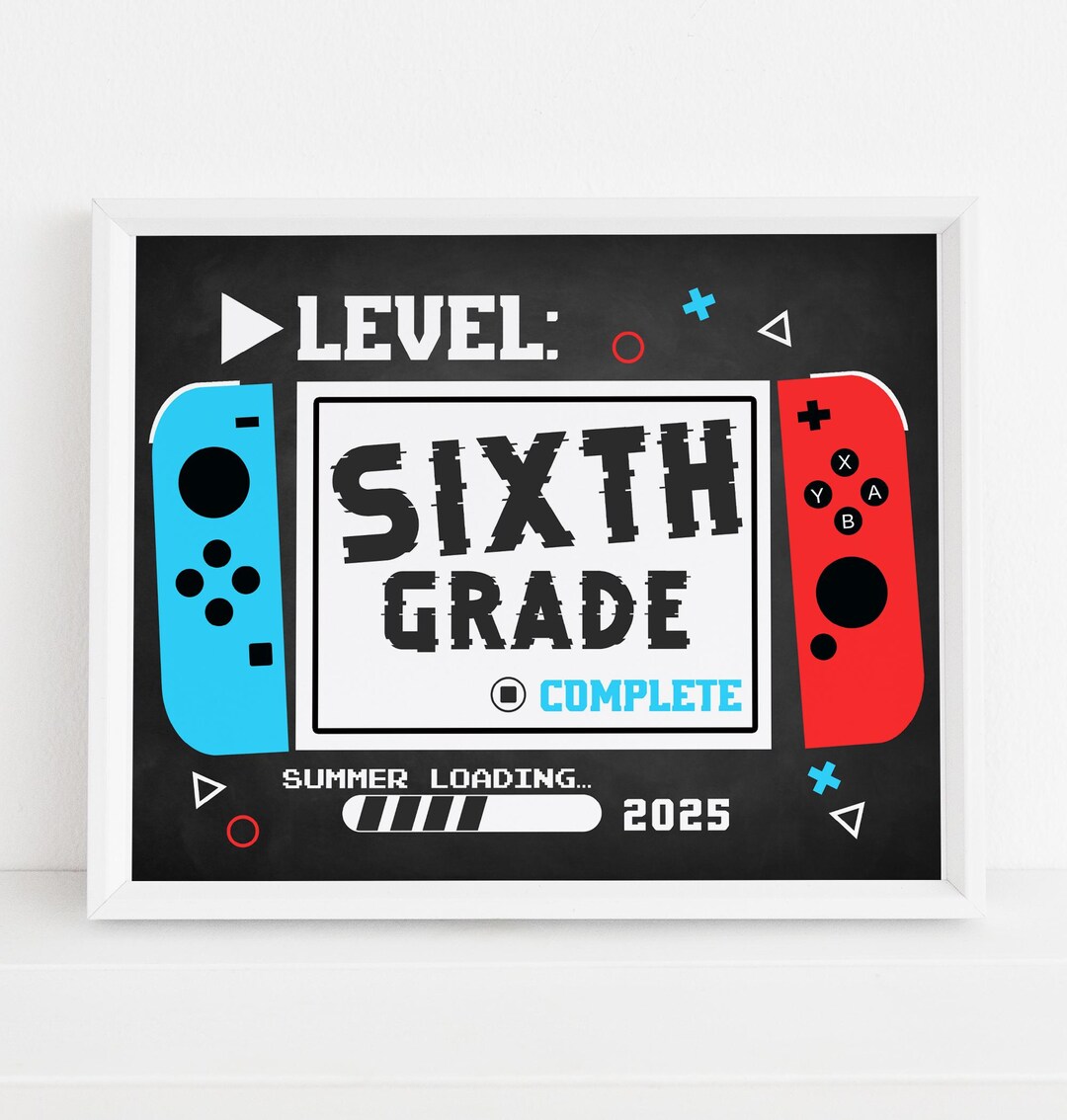 Last Day of 6th Grade Printable Sign, Level 6th Grade Complete 2025 ...