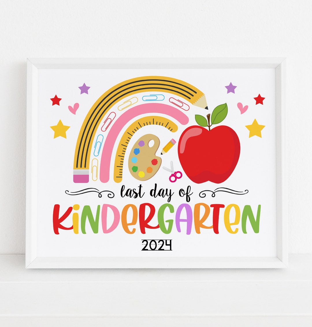 Rainbow Last Day of Kindergarten Sign Printable, Girl End of School ...