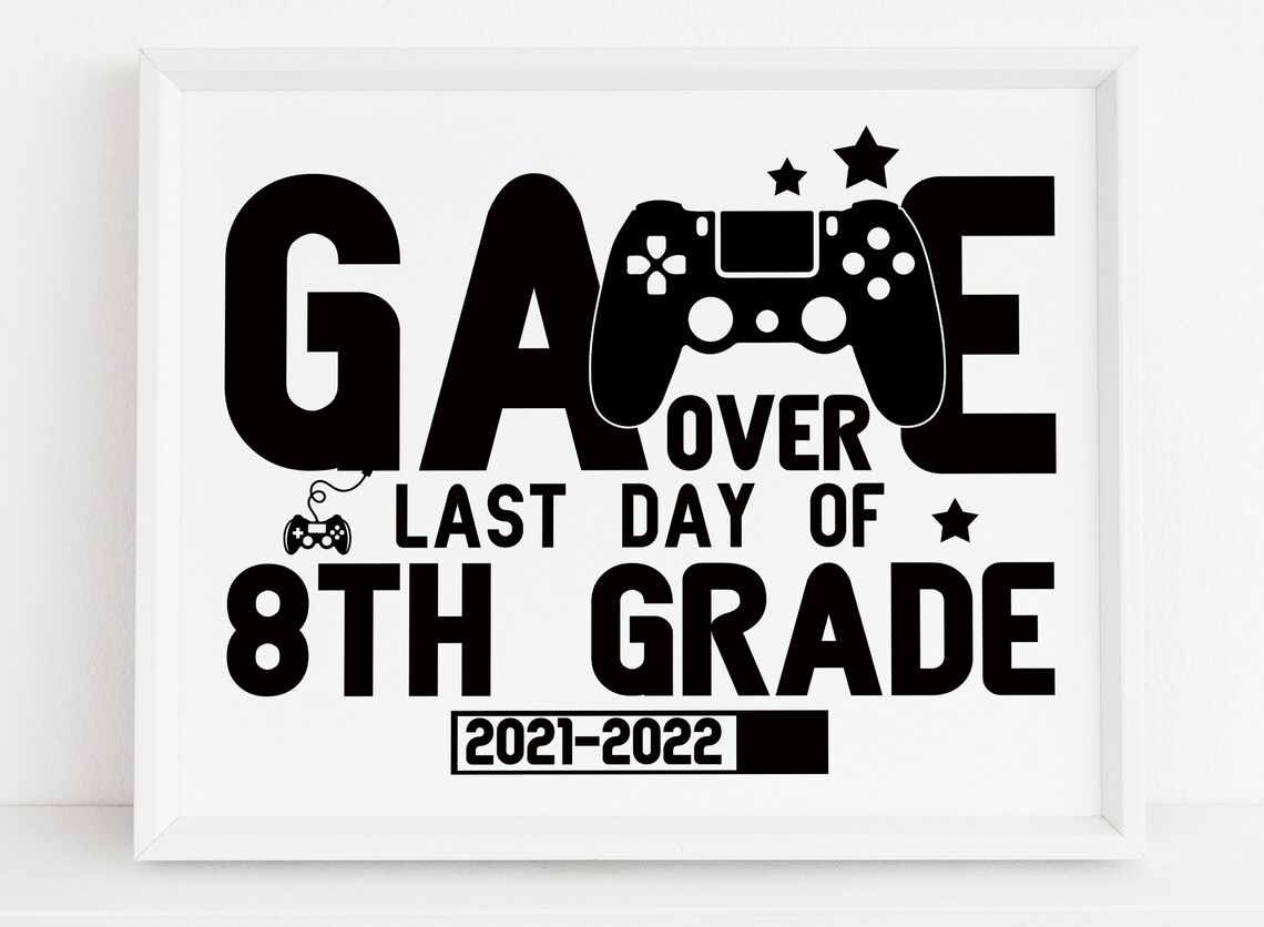 Last Day of 8th Grade Sign Printable Video Gamer End of | Etsy