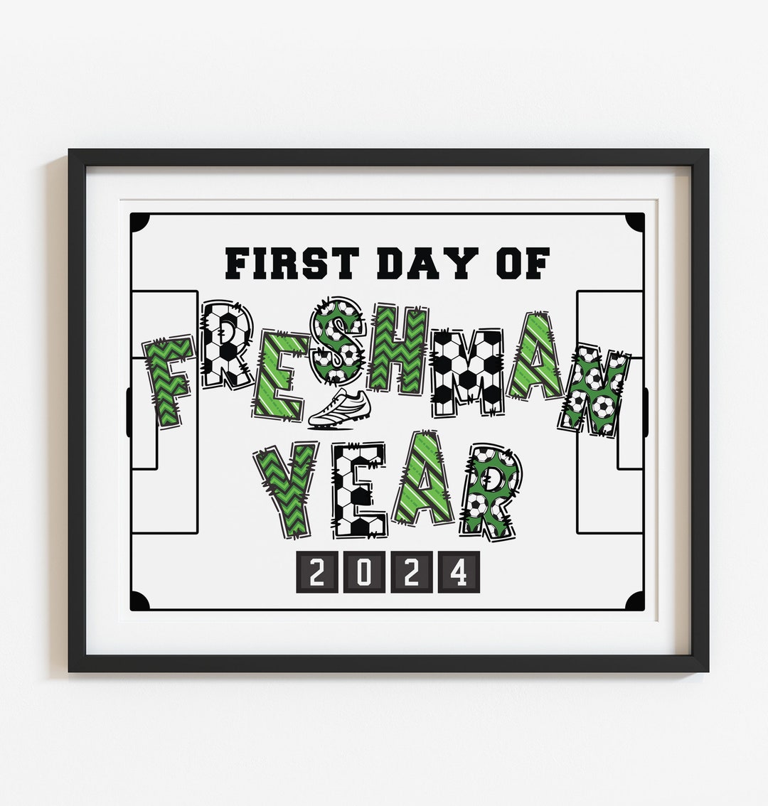 Soccer First Day of Freshman Year Sign Printable, Boy Back to School ...