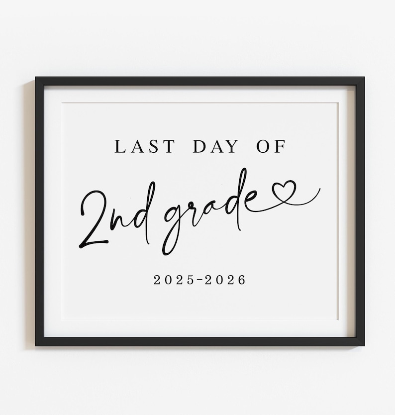 Minimalist Last Day of 2nd Grade Sign Printable, Modern School ...