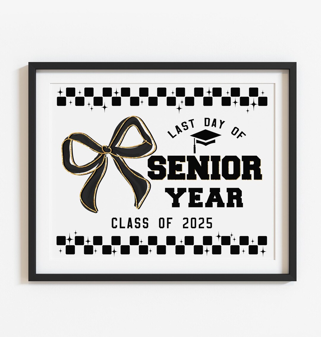 Last Day of Senior Year Sign Printable, Bow Gingham Coquette Graduation ...