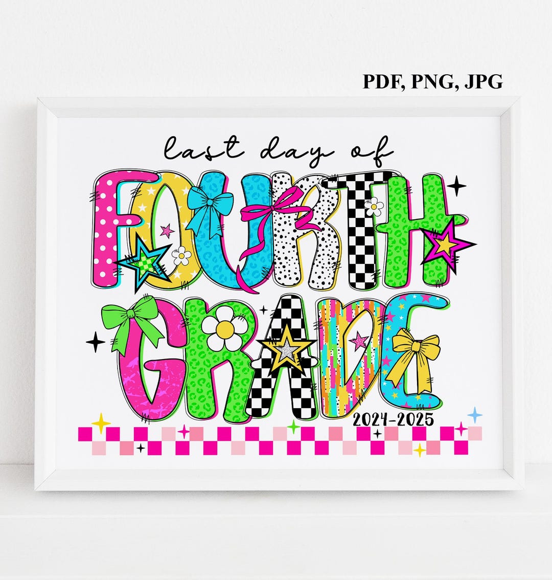 Last Day of 4th Grade Printable Sign, Girl Teacher End of School Year ...