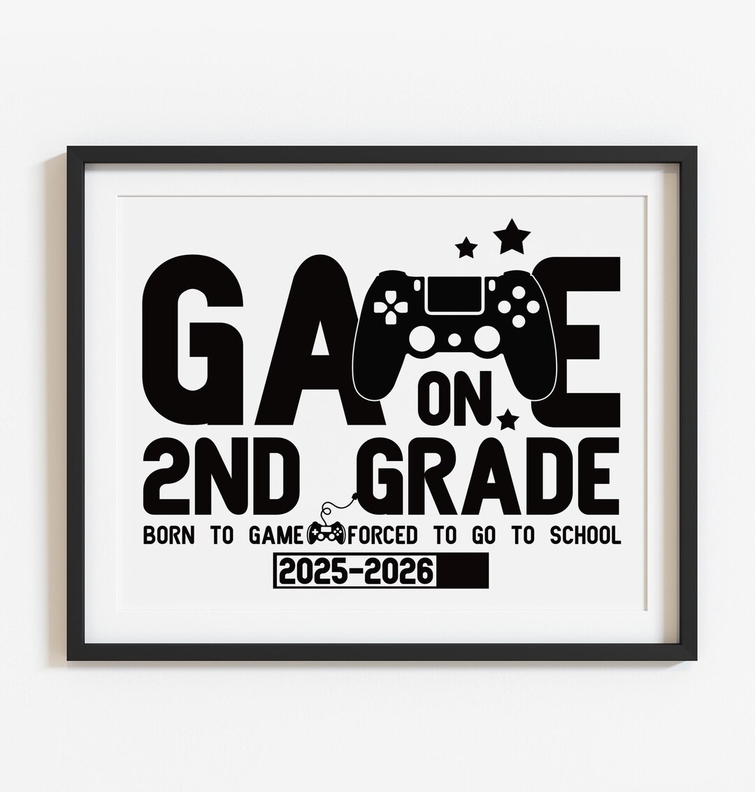 First Day of 2nd Grade Sign Printable, Game on Second Grade, Gamer Back ...