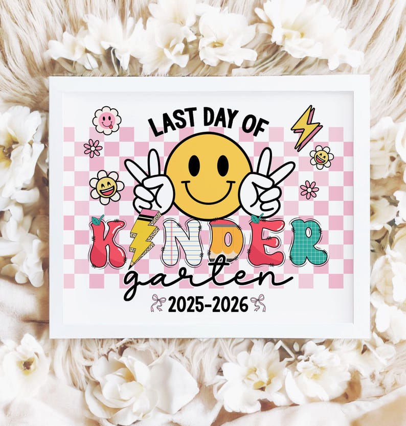 Last Day of Kindergarten Sign Printable, Retro Groovy Smiley, Girls End ...