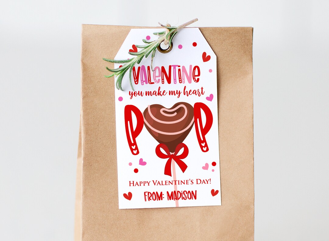 EDITABLE Valentine's Day Gift Tag Printable, You Make My Heart Pop ...