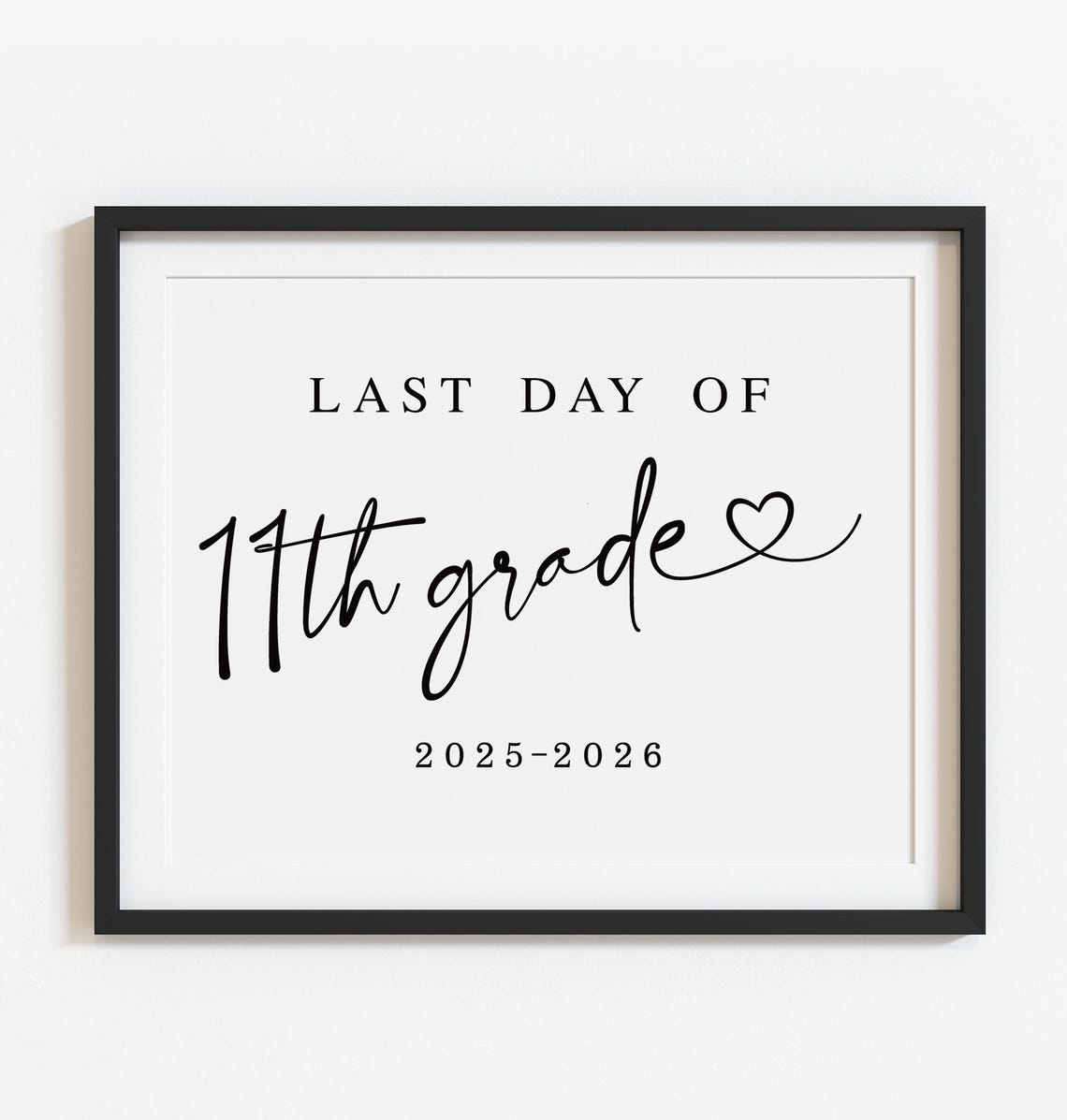 Minimalist Last Day of 11th Grade Sign Printable, Modern Graduation ...