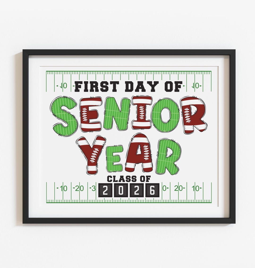 Football First Day of Senior Year Sign Printable, Boy Back to School ...