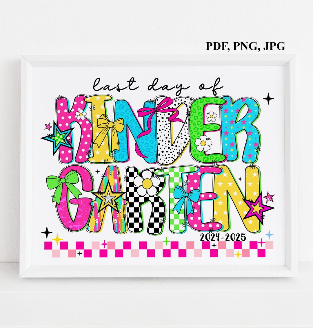 Last Day of Kindergarten Printable Sign, Girl Teacher End of School ...